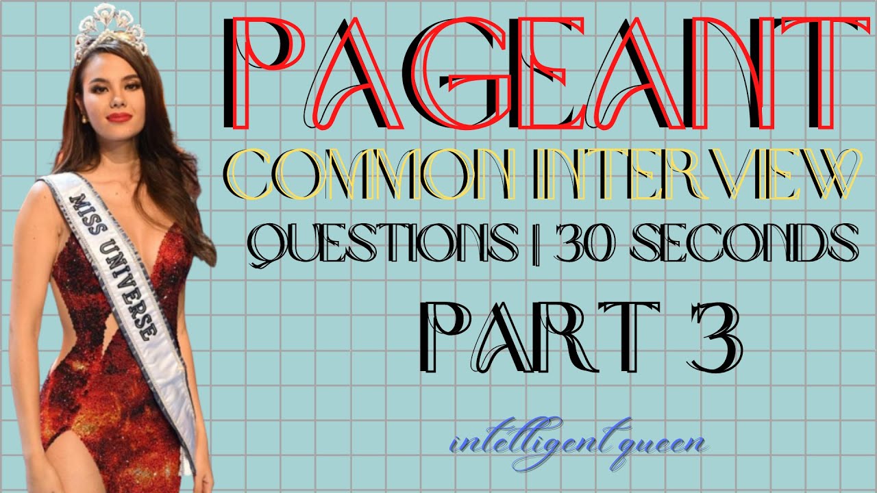PAGEANT COMMON INTERVIEW QUESTIONS | 30 SECONDS | PART 3 - YouTube