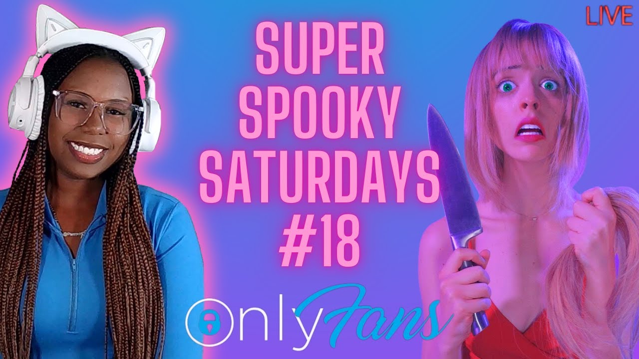 Super Spooky Saturdays: Part 18 - 4 Short Horror Films: OnlyFans ...