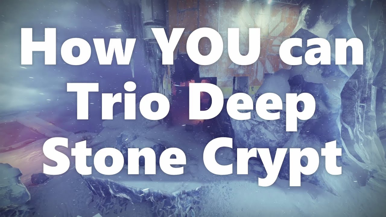 How to Trio Deep Stone Crypt (Cannot be Outdated/No Glitches) - YouTube