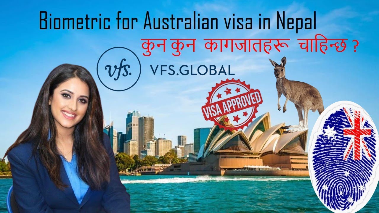 Biometric for Australian visa | VFS Global Nepal | Biometric Collection ...