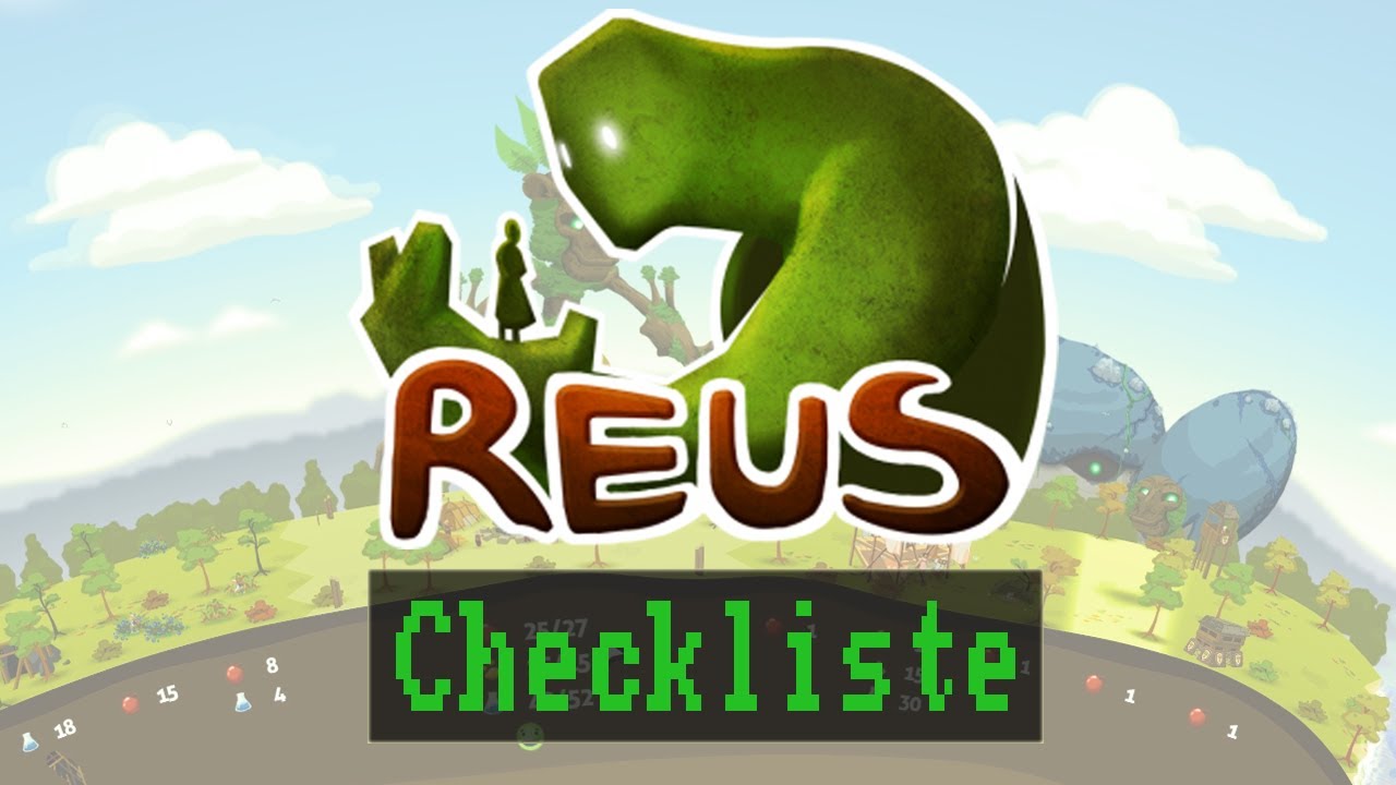 Checkliste: Reus [Gameplay / Deutsch / Full HD / PC] - YouTube