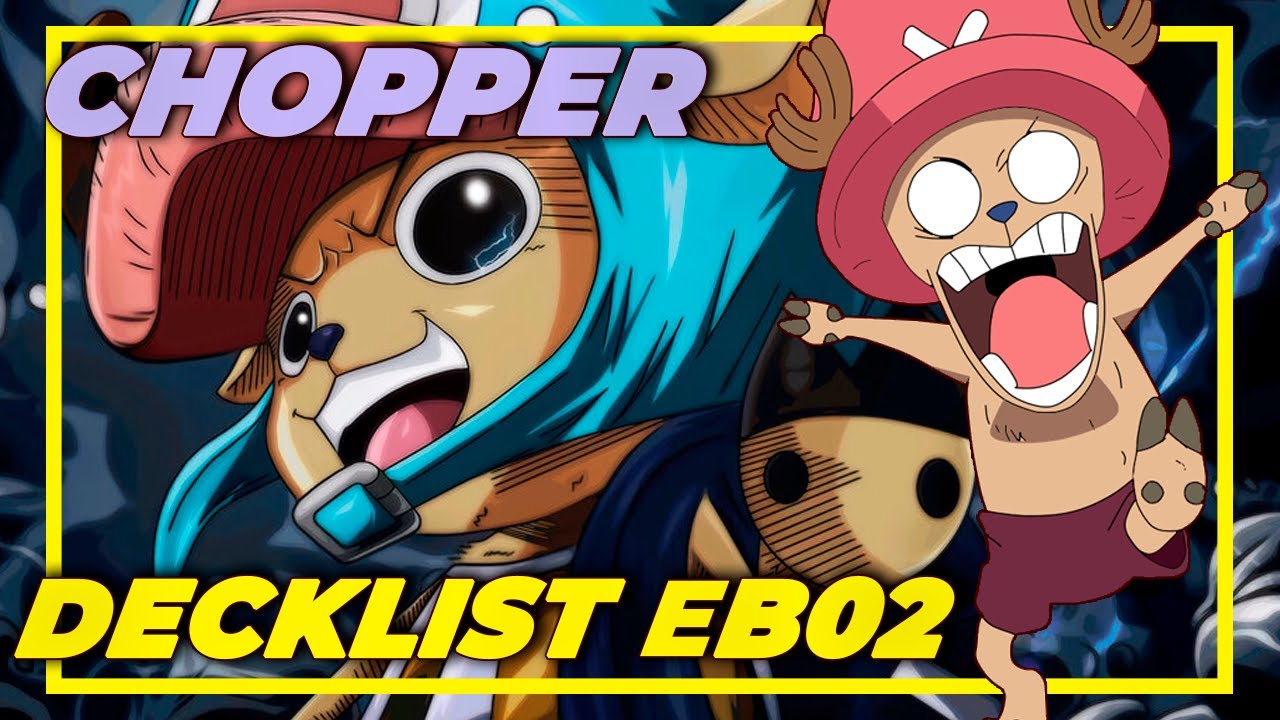 ¿MEJORA CHOPPER en EB02? | One Piece TCG en ESPAÑOL - YouTube