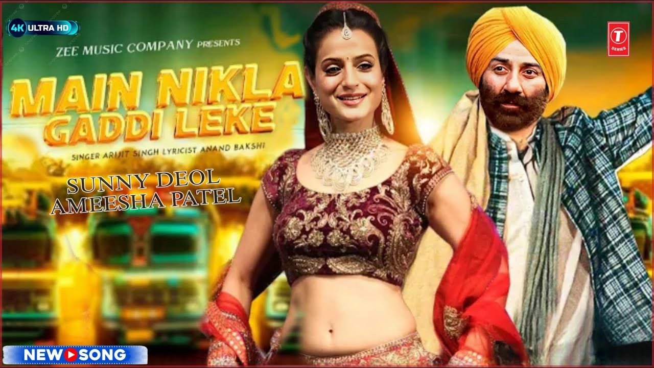 Gadar 2 Song Arjit Singh | Main Nikla Gaddi Leke | Sunny Deol | Ameesha ...