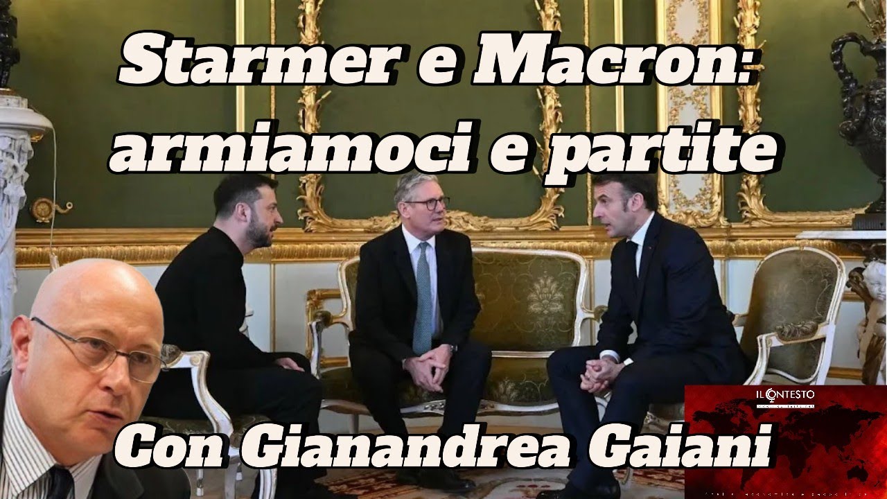 Starmer e Macron: armiamoci e partite | Gianandrea Gaiani - YouTube