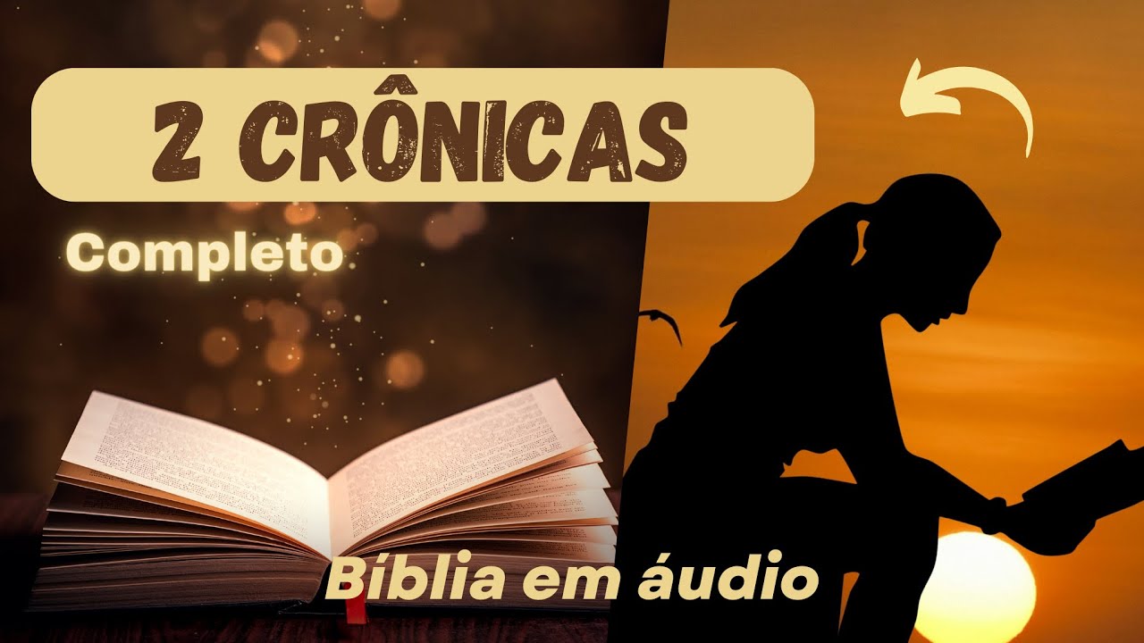 2 Crônicas 1 ao 36 (Completo) - Bíblia em áudio | Capítulos marcados ...