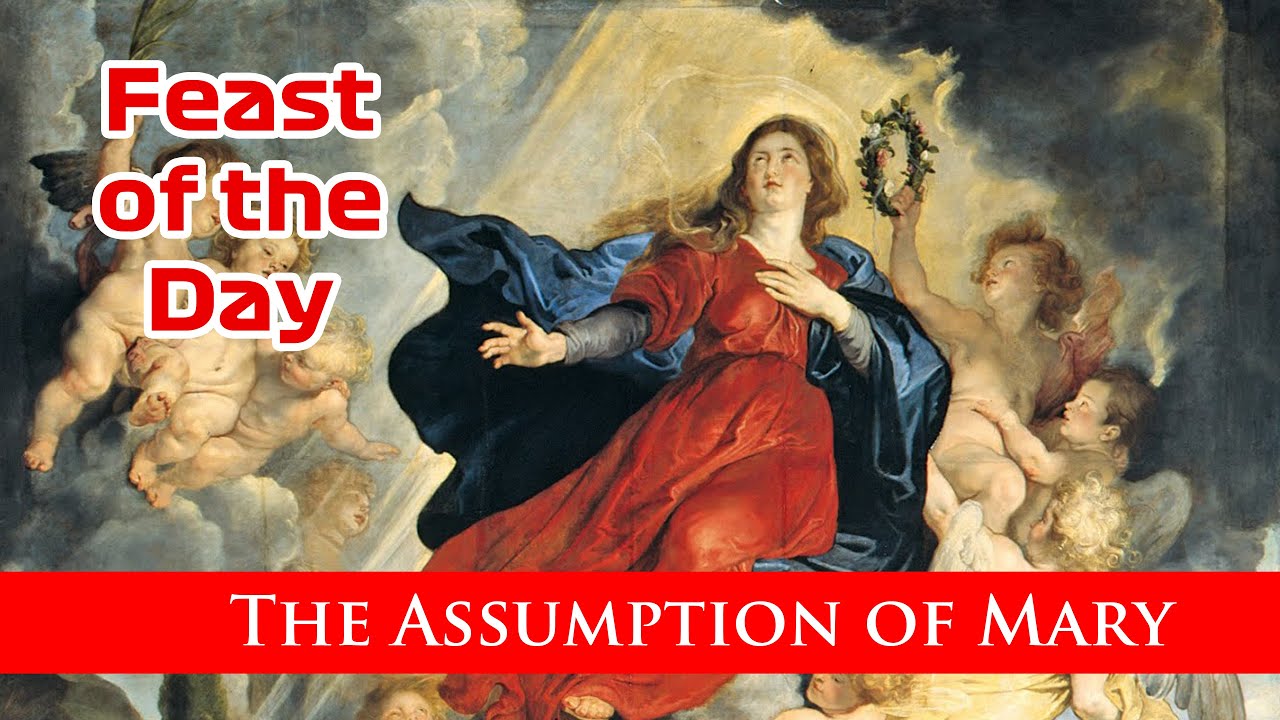 The Assumption Of The Blessed Virgin Mary - Feast of the Day with Fr ...