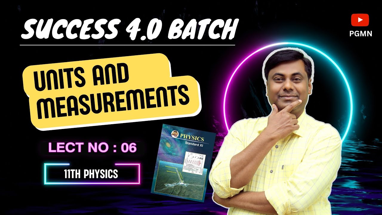Success 4.0 Batch || Unit & Measurements || Lect 06 || Mukesh Sir - YouTube