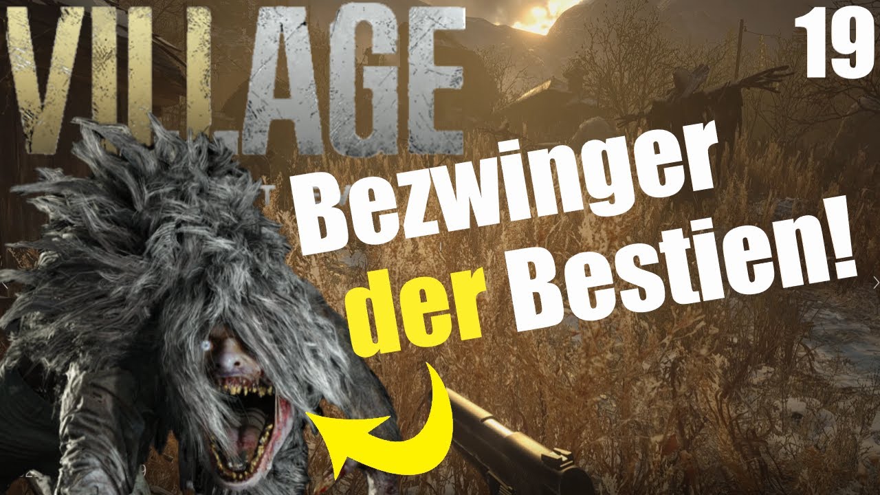 Endlich haben wir ihn! | RESIDENT EVIL VILLAGE | #19 (German) - YouTube