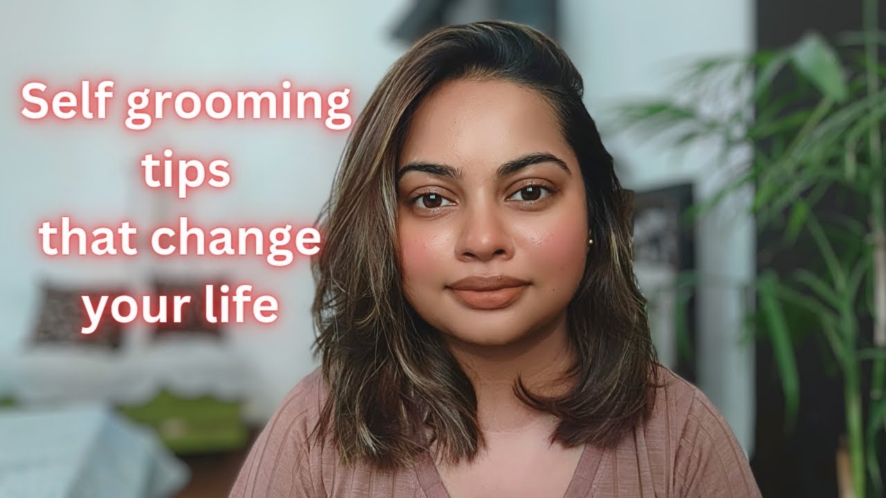 Self grooming tips that change your life must watch #selfcare #selflove ...