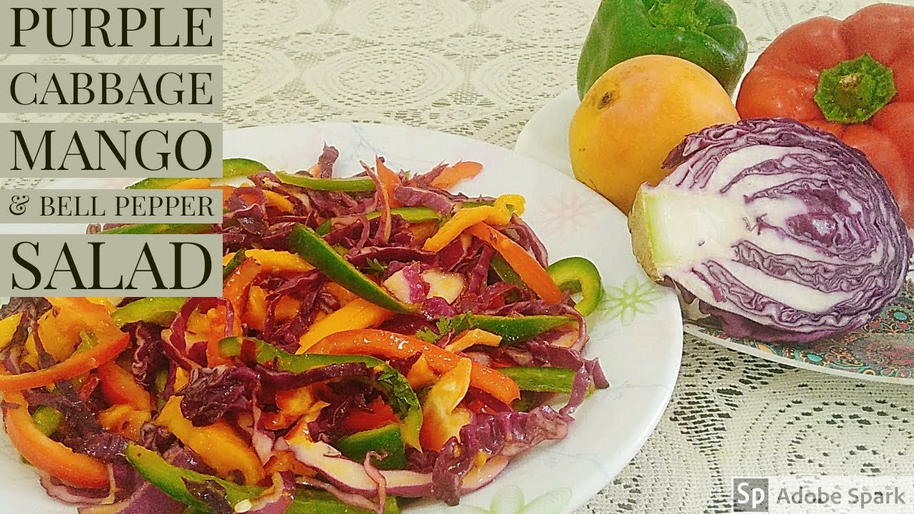 Purple/Red cabbage Mango & Bell Pepper Salad l Healthy Salad Recipe ...