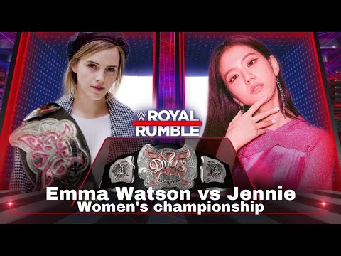 Emma Watson vs Jennie , Women’s championship , Royal Rumble 4 - YouTube