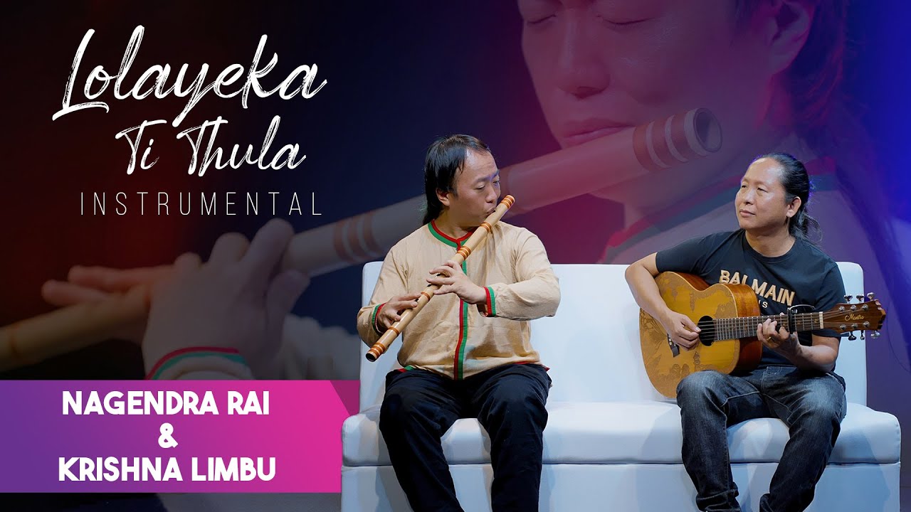 Lolayeka Ti Thula - Instrumental || Nagendra Rai & Krishna Limbu - YouTube