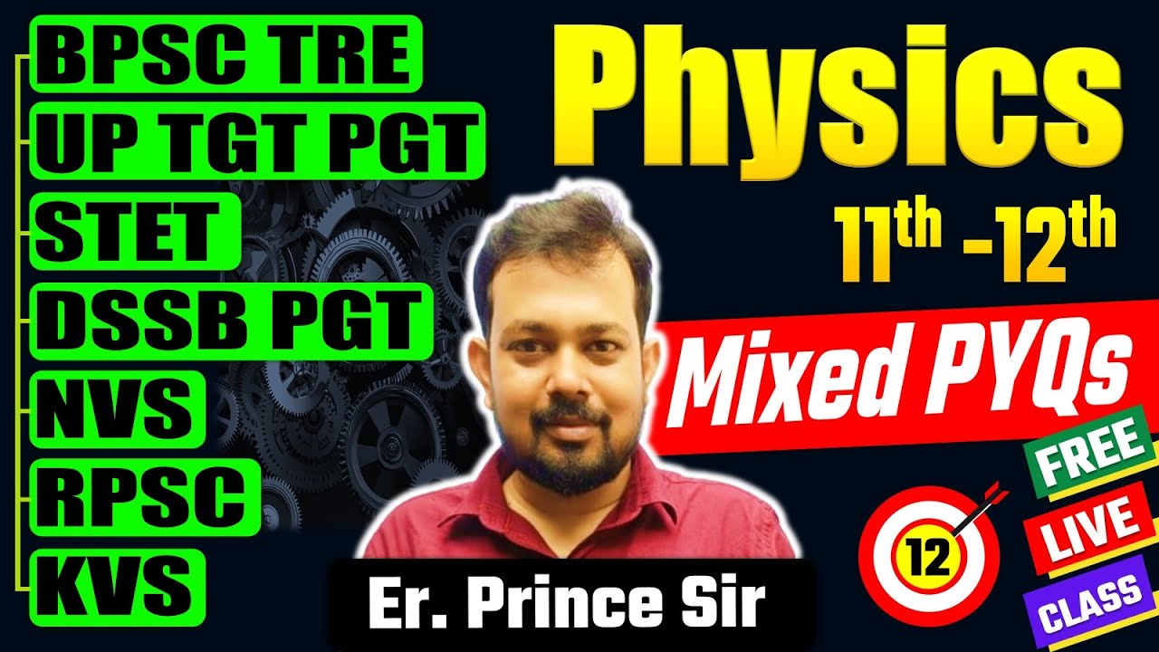 BPSC TRE 4.0 | Physics For All TGT/PGT Exams 2025 By Prince Sir | BPSC TEACHER #bpsc @12 - YouTube