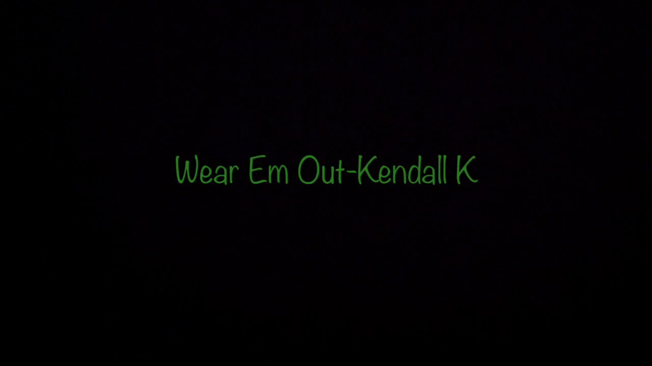Wear em' out| Kendall K| Nightcore| Sped Up| - YouTube
