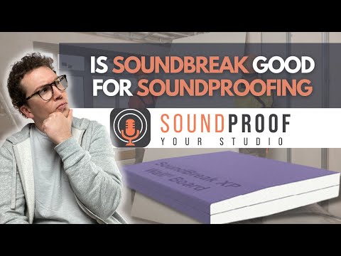 Is Soundbreak Good For Soundproofing