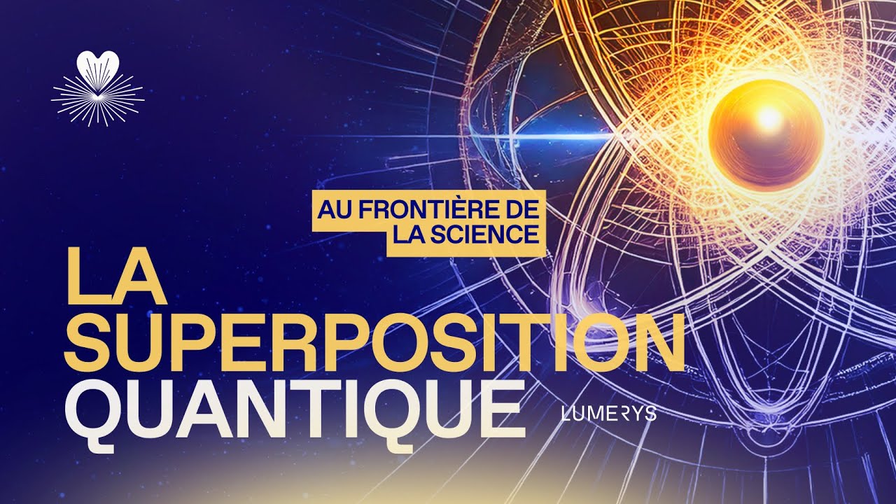 LA SUPERPOSITION QUANTIQUE, AU FRONTIÈRE DE LA SCIENCE - YouTube