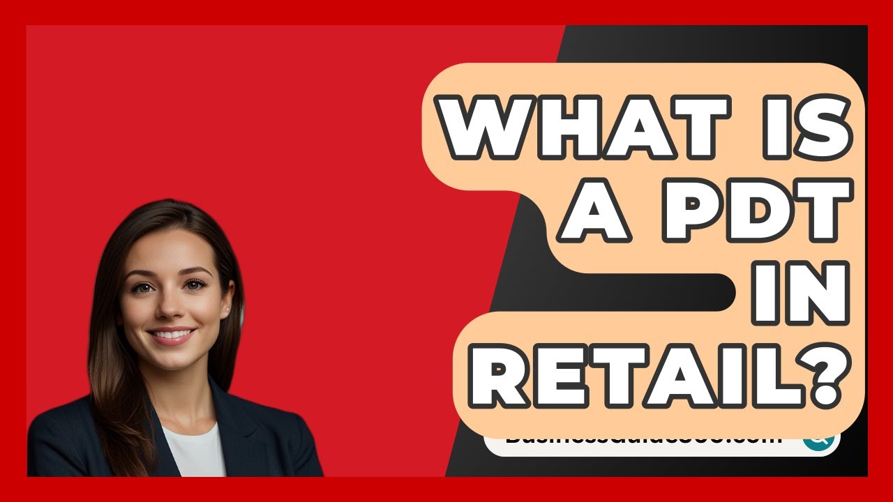 What Is A Pdt In Retail? - BusinessGuide360.com - YouTube
