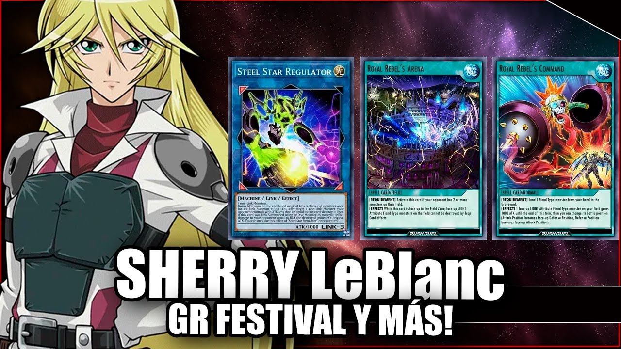 SHERRY LEBLANC Y GR FESTIVAL EN : SE AVECINAN CAMBIOS: MARZO | Yu-Gi-Oh! #DuelLinks - YouTube
