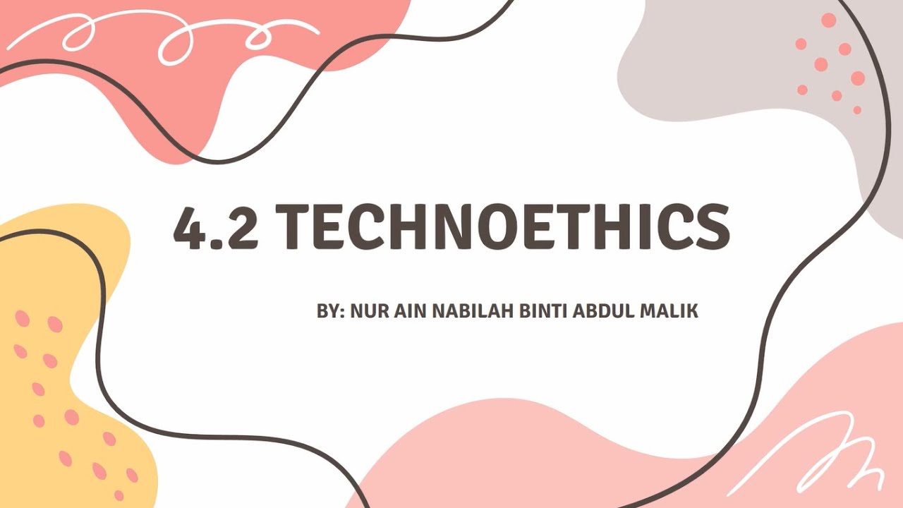 4 2 TECHNOETHICS (Part 1) - YouTube