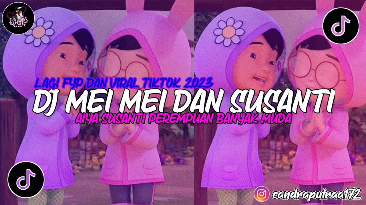 DJ MEI MEI DAN SUSANTI | AIYA SUSANSI PEREMPUAN BANYAK MUDA | VIRAL ...