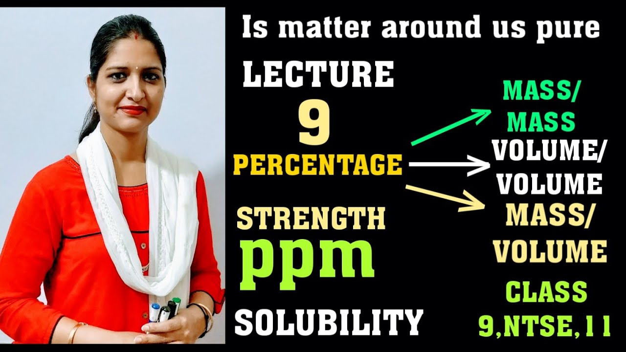 Is Matter Around Us Pure|Lect-9|concentrations of solution|Percentage ...