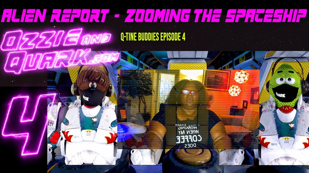 Alien Report 4: Zooming The Spaceship - Ozzie and Quark Q-Tine Buddies ...