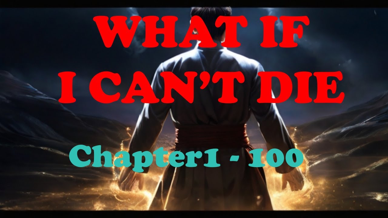 What if I Can't Die: Chapter 88 Imperishable Golden Body - YouTube