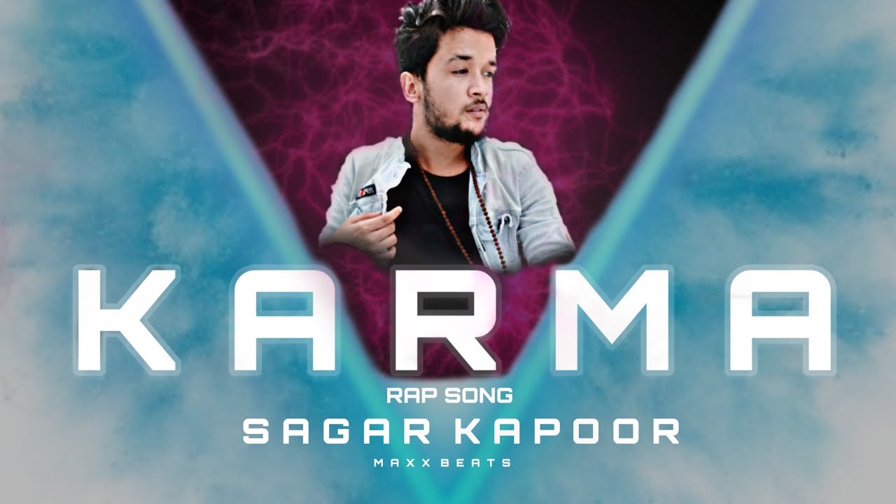 KARMA l Rap Song l Sagar kapoor l Maxxbeats - YouTube