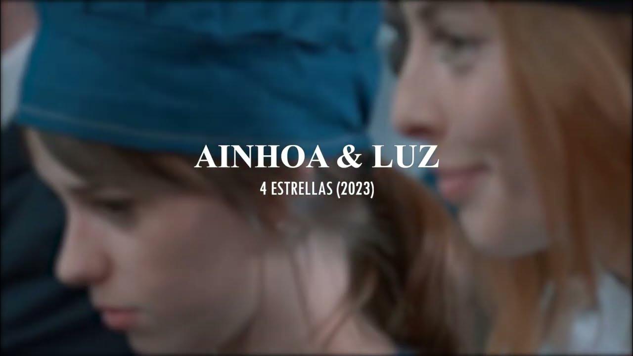 Ainhoa y Luz | 4 Estrellas | - YouTube
