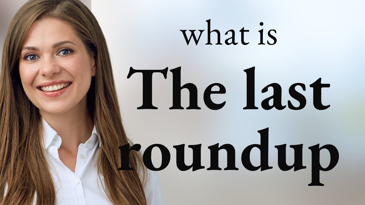 Understanding "The Last Roundup" in English - YouTube