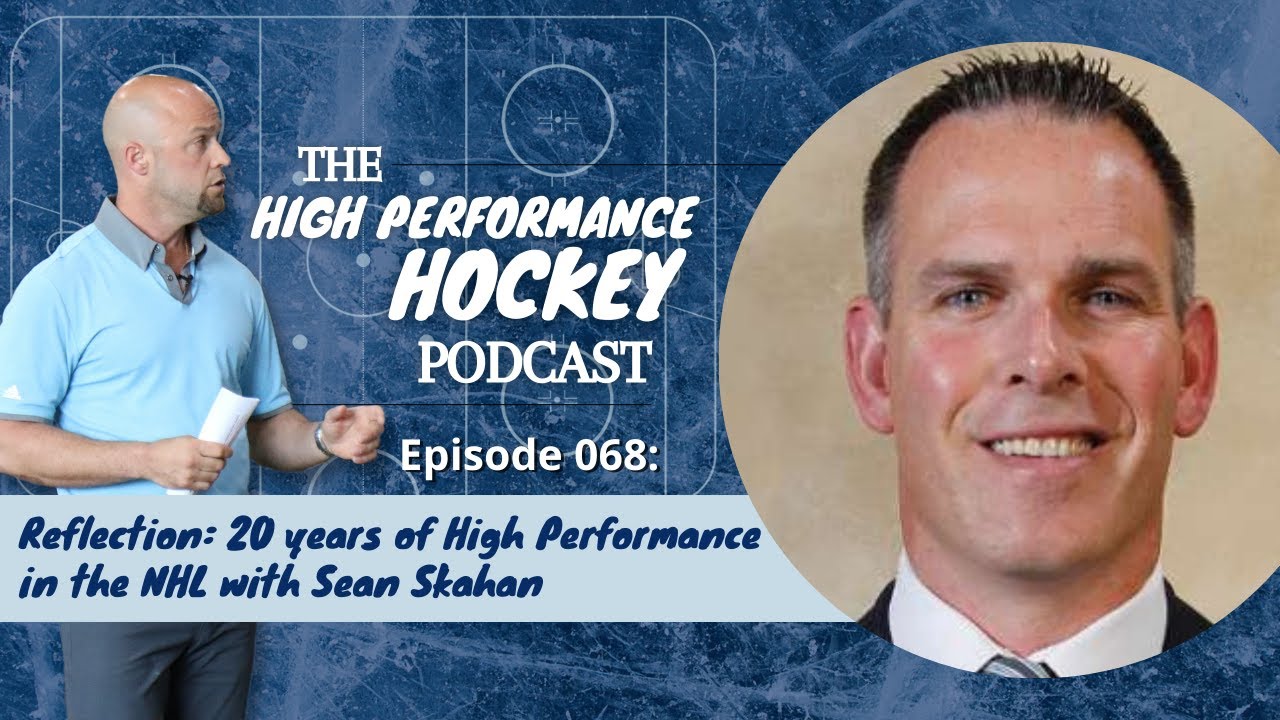 Reflection: 20 Years of High Performance in the NHL with Sean Skahan ...