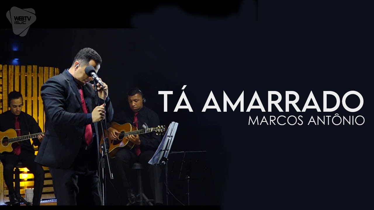 Tá amarrado - Marcos Antônio | Cover Cristo é o Centro 2020 - YouTube