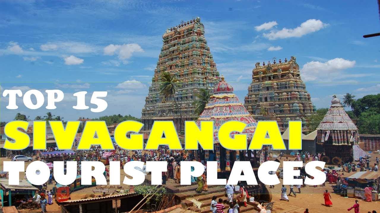 "SIVAGANGAI" Top 15 Tourist Places | SIVAGANGA Tourism | SIVAGANGAI ...
