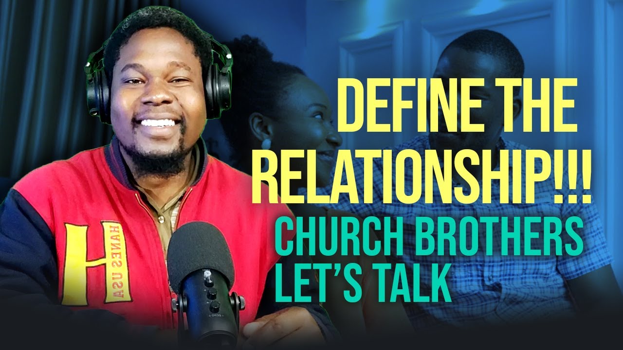 DEFINE THE RELATIONSHIP; CHURCH BROTHERS!!!! - YouTube