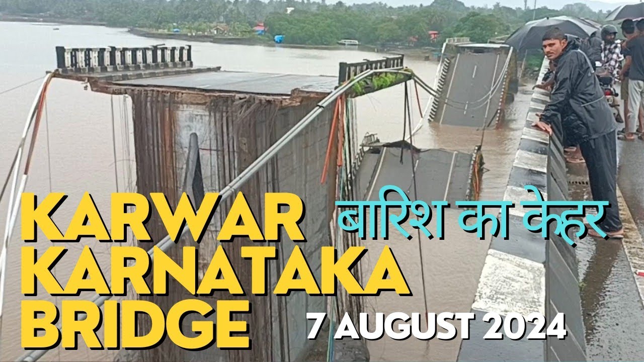 KARWAR BRIDGE 2024 # baarish ka kahar - YouTube