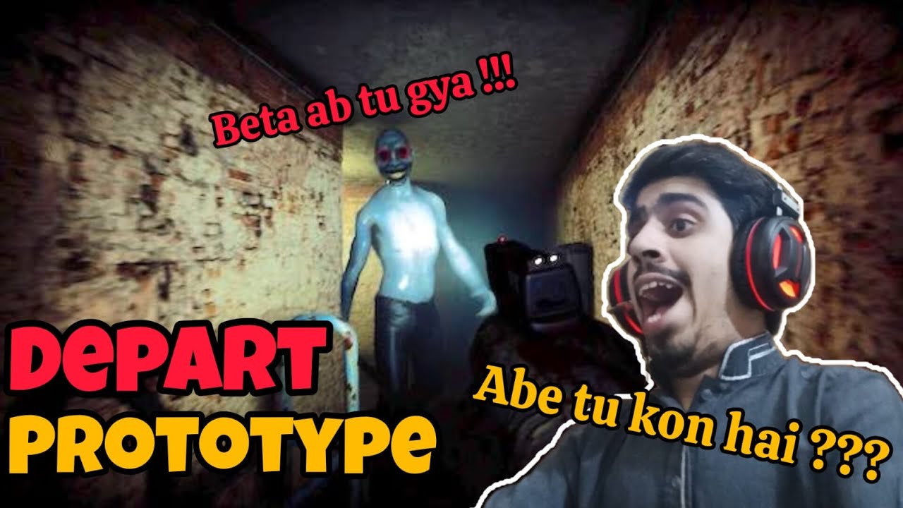 DEPART PROTOTYPE HORROR GAMEPLAY | DELUXO GAMER - YouTube