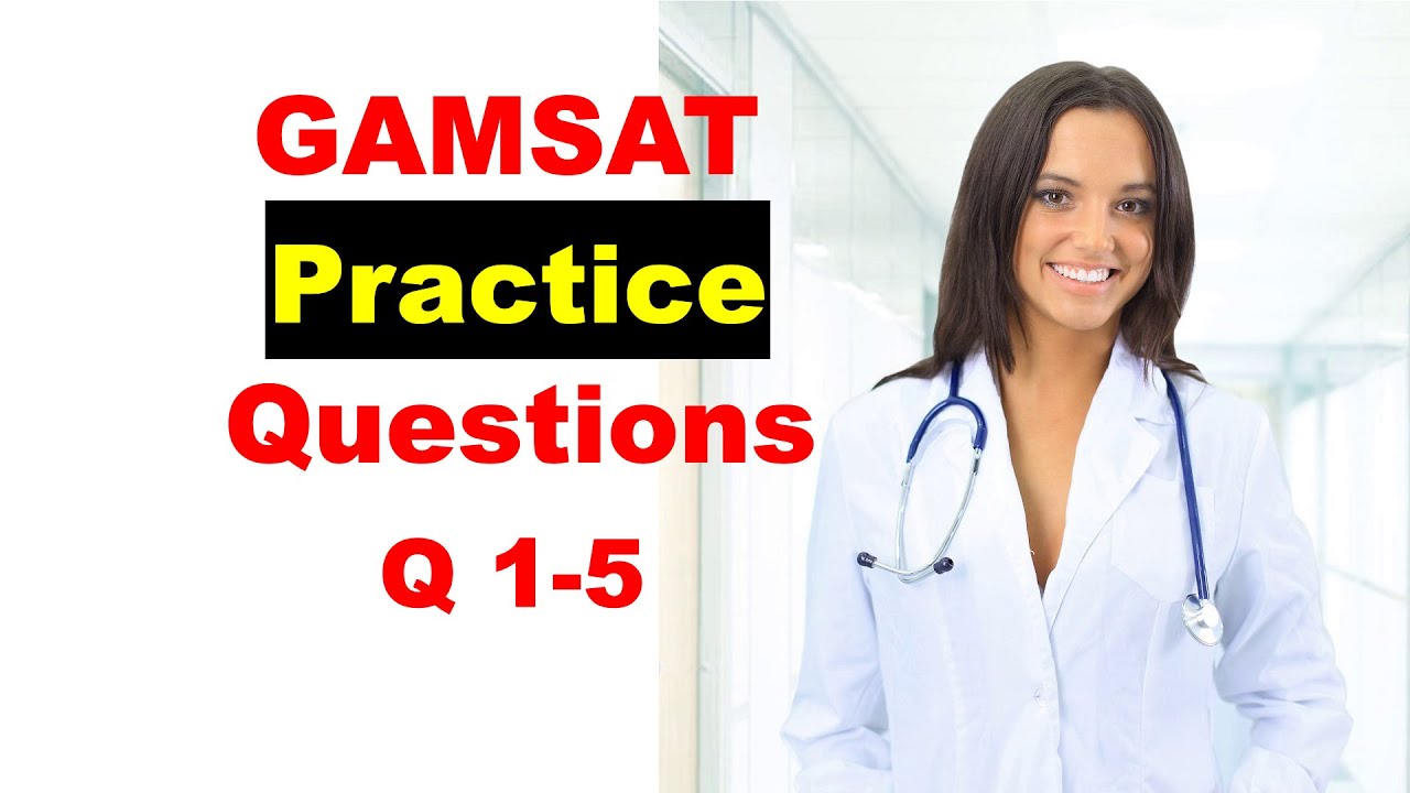 Gamsat Practice Questions Answers - Orange Booklet Q1-5 - YouTube