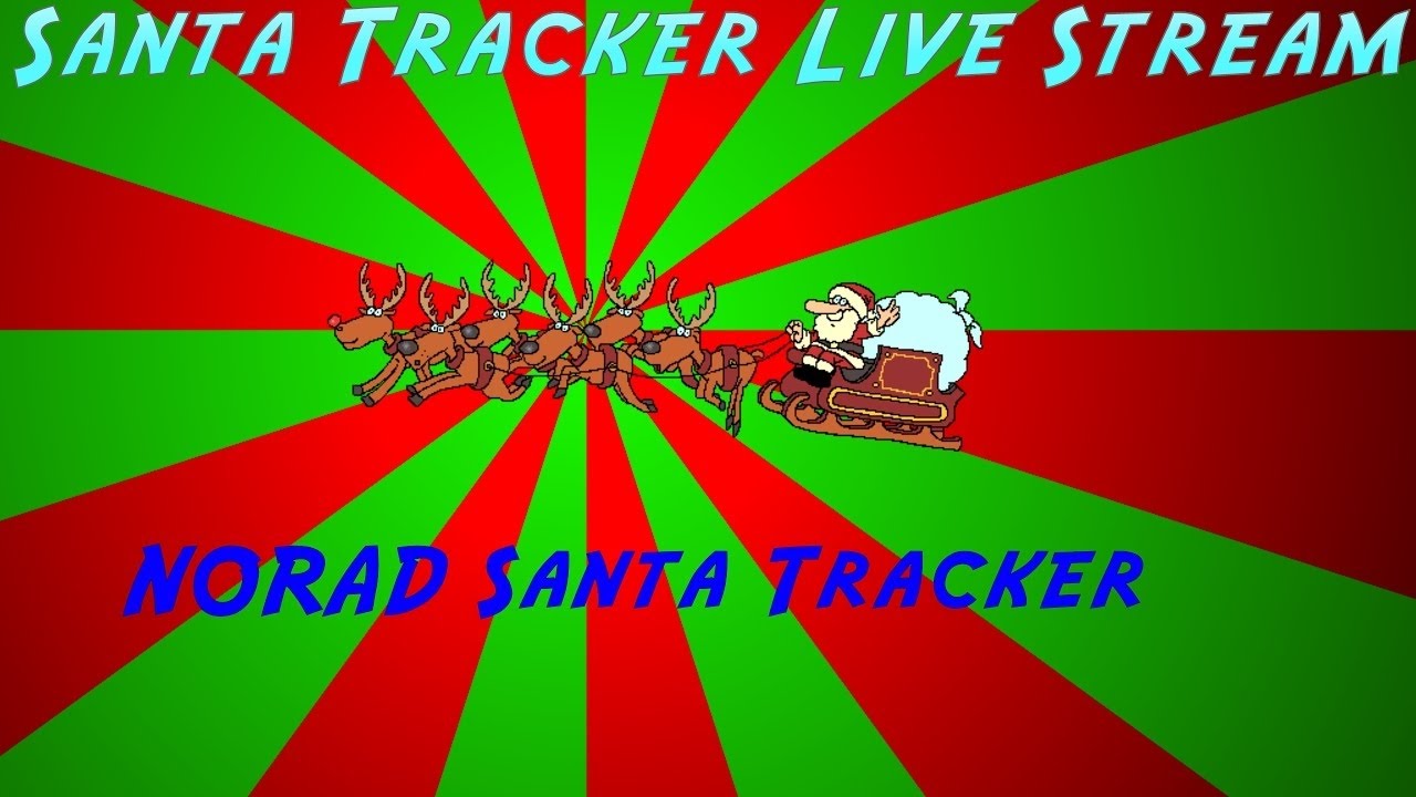 NORAD Santa Tracker Live Stream - YouTube
