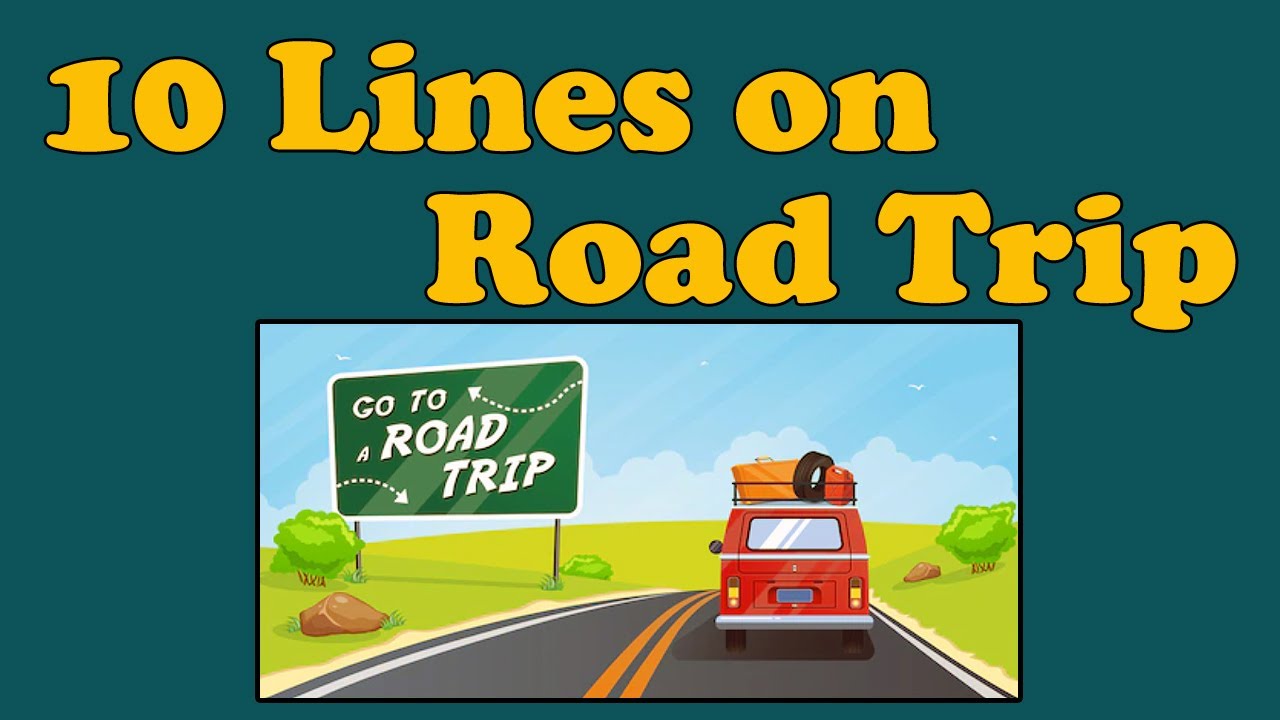 10 Lines on Road Trip in English - YouTube