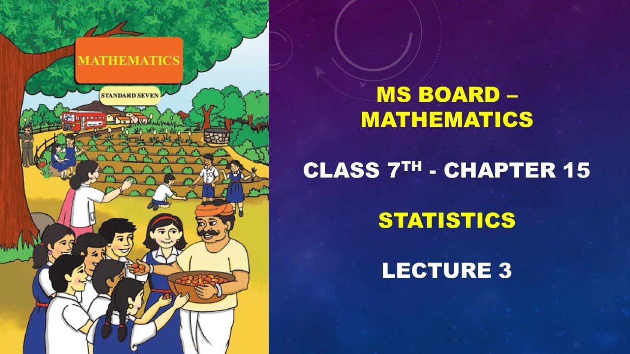 Class7th - Lecture 3 - Chapter 15 - Statistics I MS Board I Mathematics ...