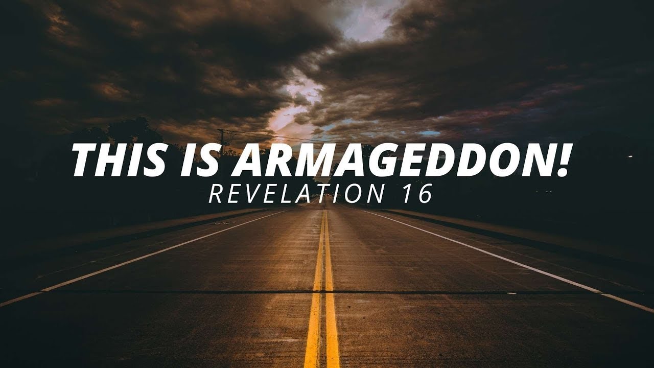 This is Armageddon! // Revelation 16 // Pastor Tom Hughes - YouTube