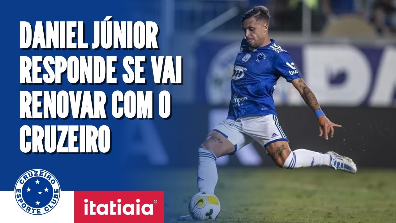 DANIEL JÚNIOR RESPONDE SE VAI RENOVAR COM O CRUZEIRO - YouTube