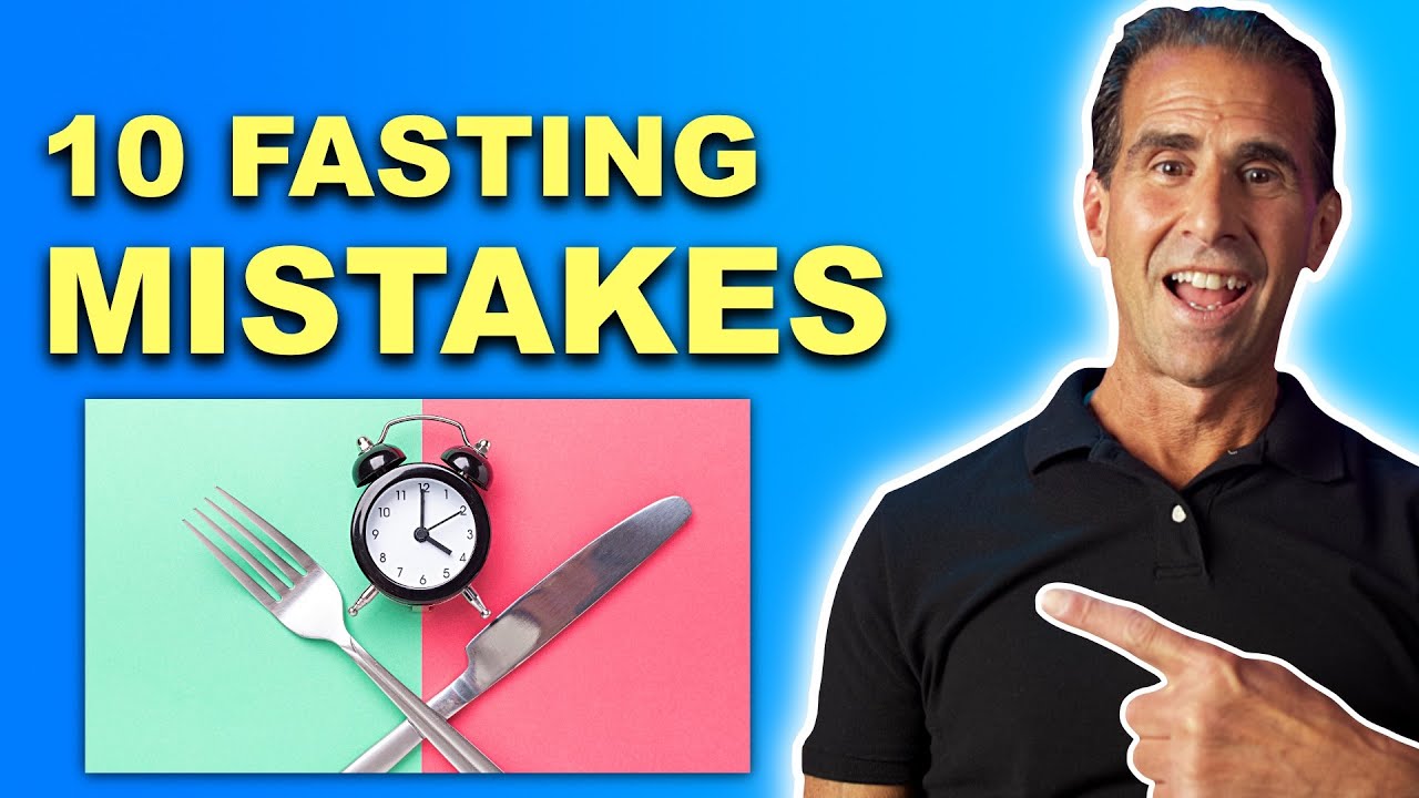 Ten Common Intermittent Fasting Mistakes! - YouTube