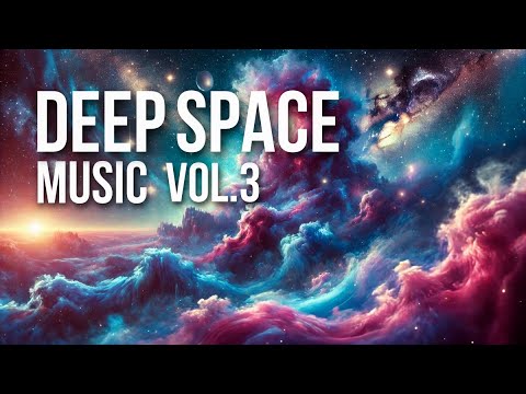 Deep Space Music Vol.3 - ambient music for meditation, relaxation and ...