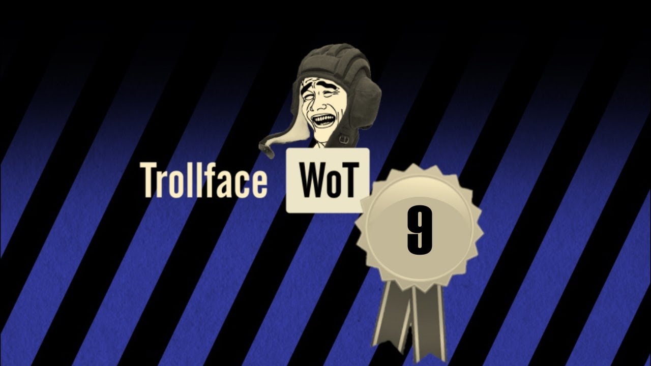 Trollface World Of Tanks - 9-я серия. - YouTube