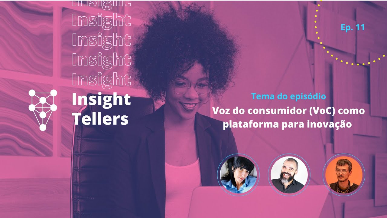 STILINGUE Insight Tellers: Voz do consumidor (VoC) como plataforma para ...