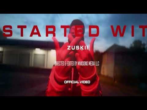 Zuskii - Started Wit (Official Audio) 