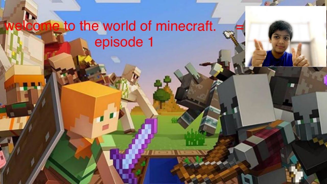 Welcome to the world of Minecraft =1 - YouTube