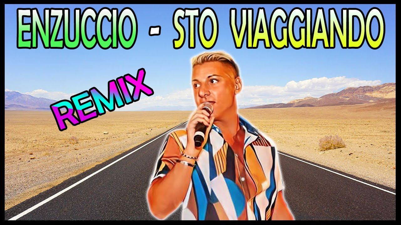 Enzuccio - Sto Viaggiando (Pletto Dance Remix) - YouTube