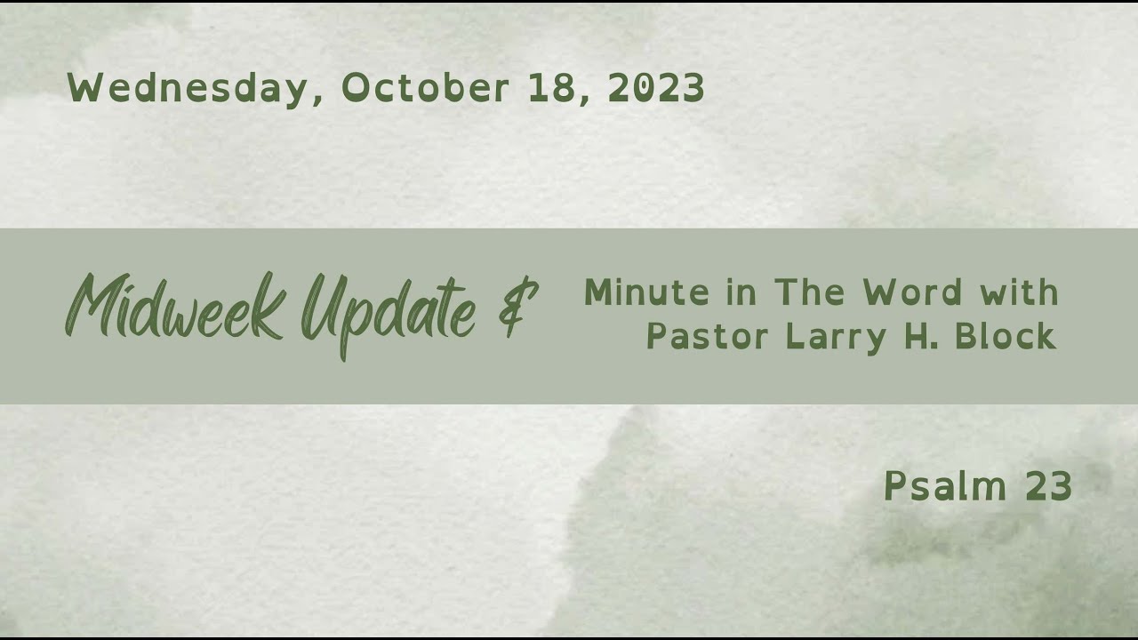 10-18-2023 Midweek Update and Minute in the Word - YouTube